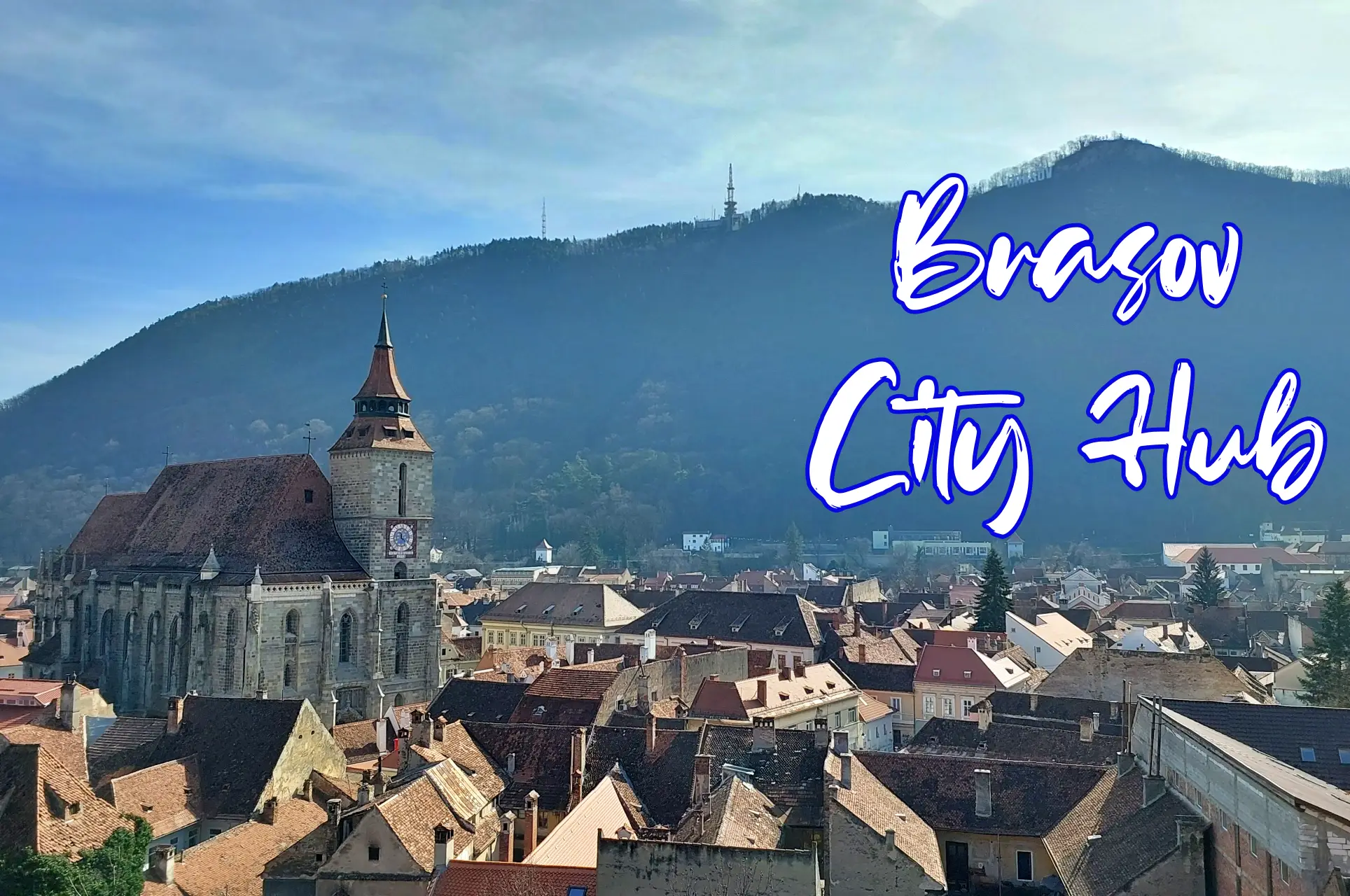 Visiting or Living in Brasov: My Full, Practical Guide Hub