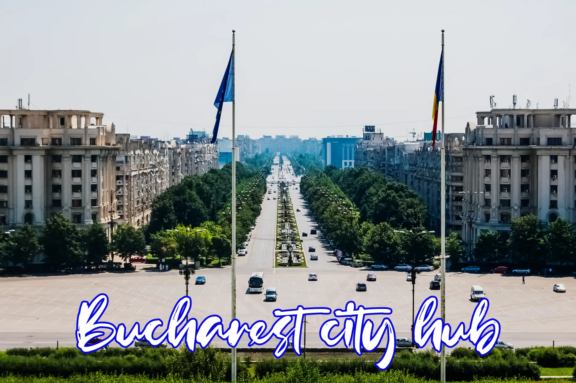 Visiting or Living in Bucharest: My Full, Practical Guide Hub